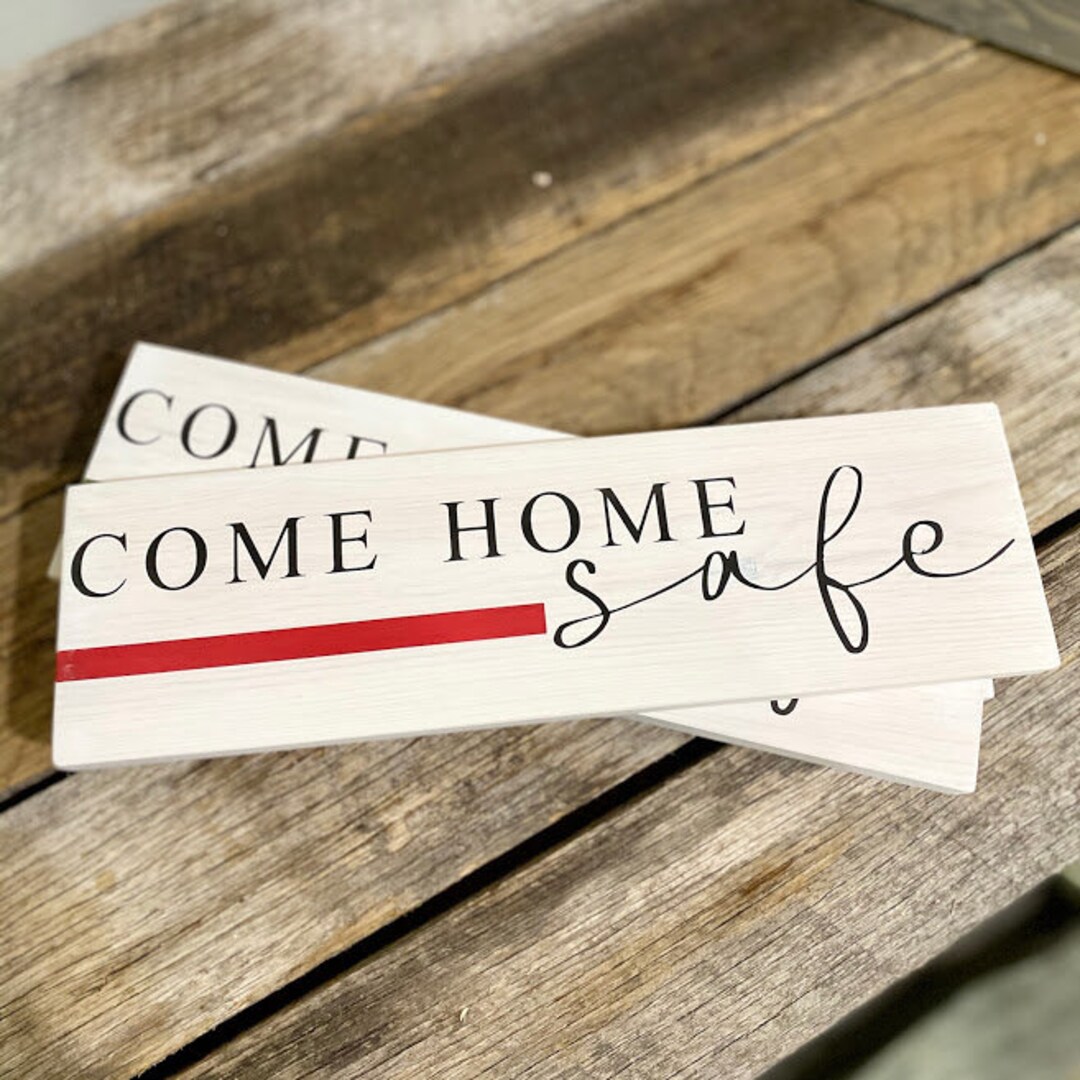 Come Home Safe Sign Firefighter Wife Firefighter Life Gift for Women ...