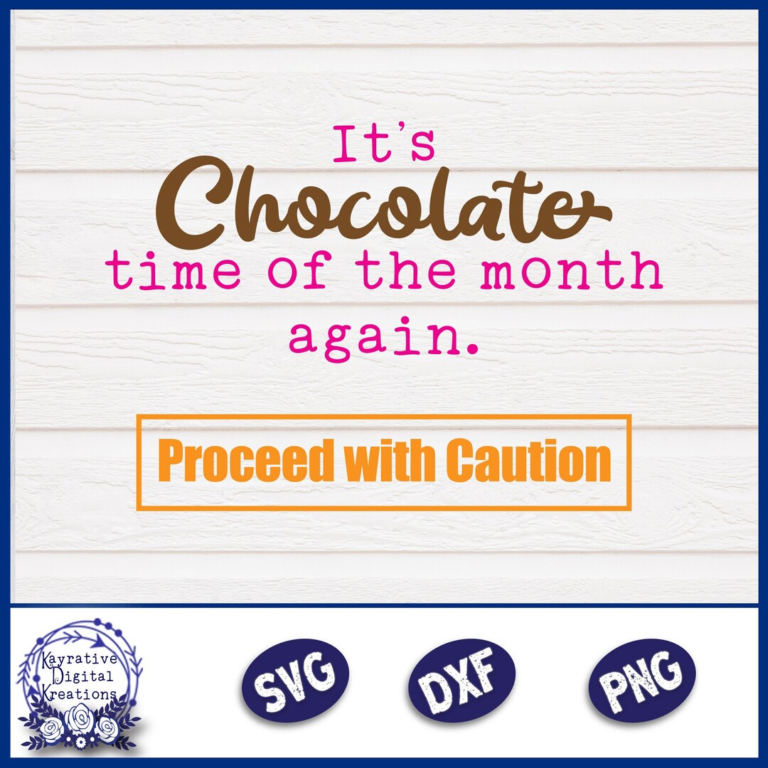 Chocolate Time of the Month Menstration SVG Instant Download Funny ...
