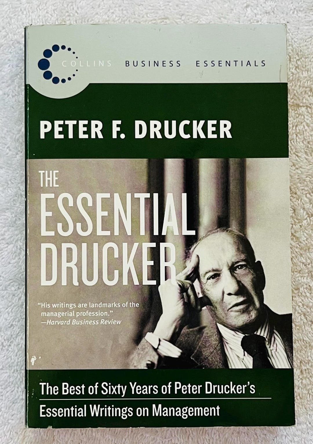 PETER DRUCKER - the Essential Drucker - Collins Soft Cover Edition ...