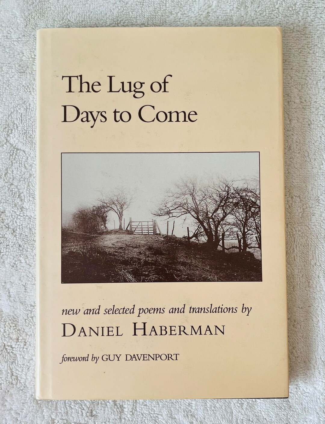 DANIEL HABERMAN the Lug of Days to Come: Poems 1996 First Edition ...