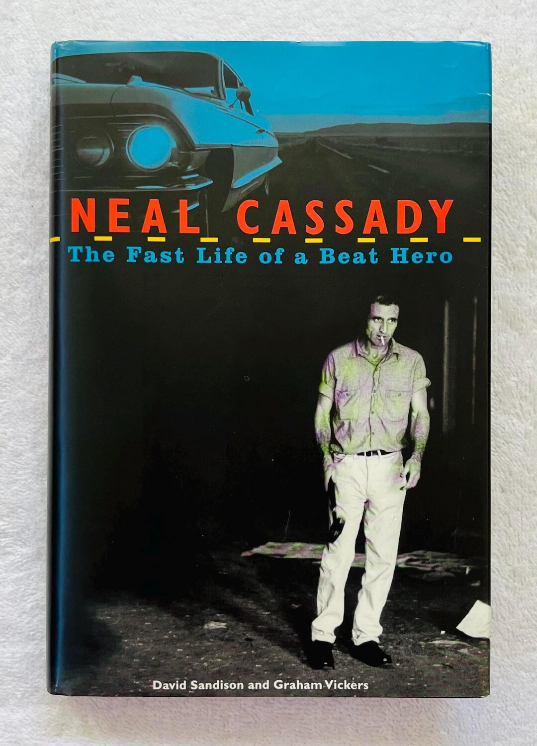 NEAL CASSADY Biography by Sandison and Graham Vickers First Printing ...
