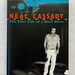 NEAL CASSADY Biography by Sandison and Graham Vickers First Printing ...