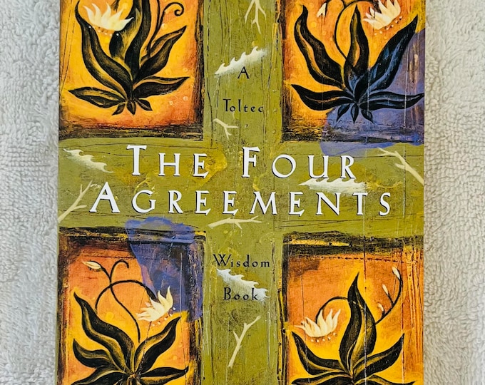 The FOUR AGREEMENTS Don Miguel Ruiz A Toltec Wisdom Book 1997 Soft ...