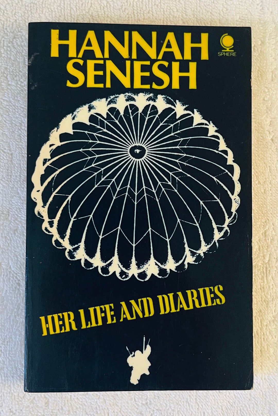 HANNAH SENESH - Her Life and Diary - 1973 UK Paperback First Printing ...