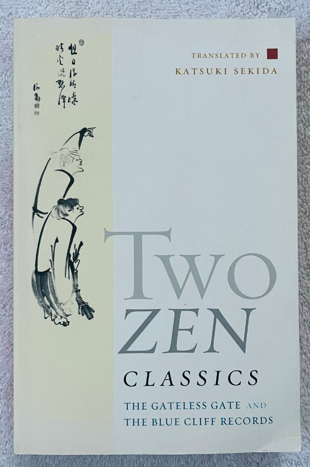 TWO ZEN CLASSICS - the Gateless Gate & the Blue Cliff Records ...