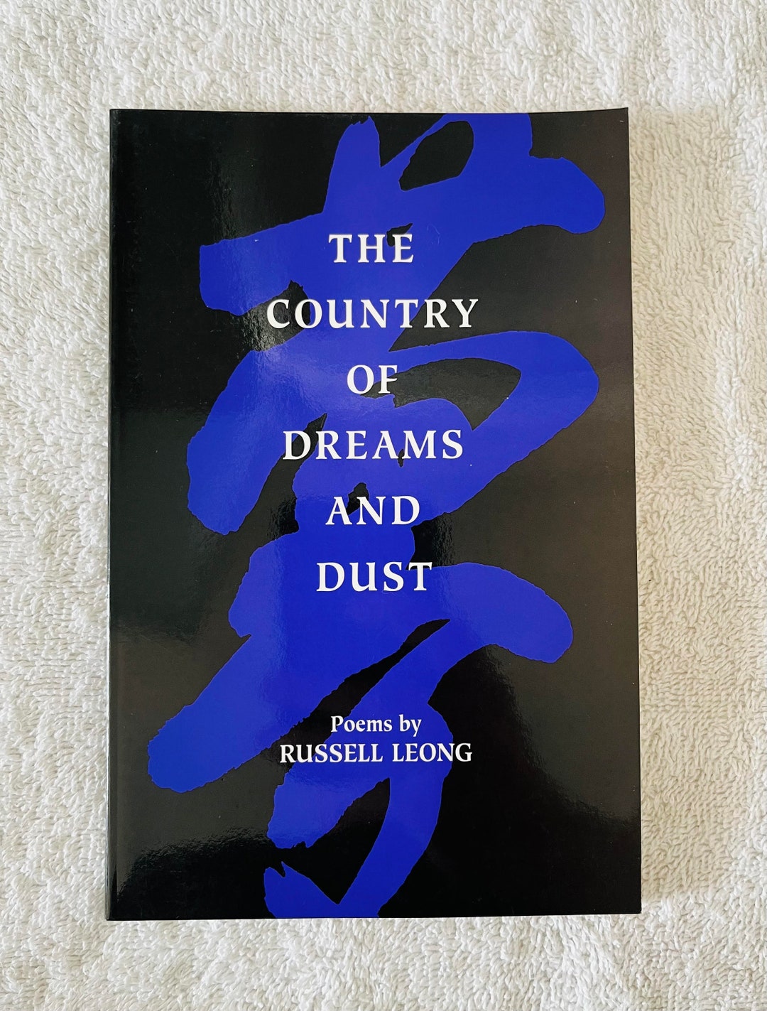 RUSSELL LEONG - the Country of Dreams and Dust: Poems - 1993 First ...