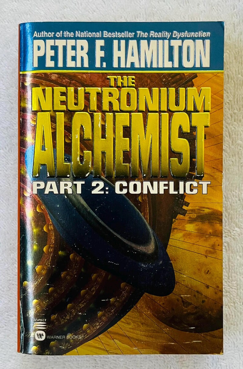 PETER F. HAMILTON - the Neutronium Alchemist, Part 2: Conflict - 1998 ...