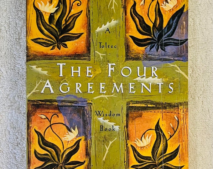 The FOUR AGREEMENTS Don Miguel Ruiz A Toltec Wisdom Book 1997 Soft ...