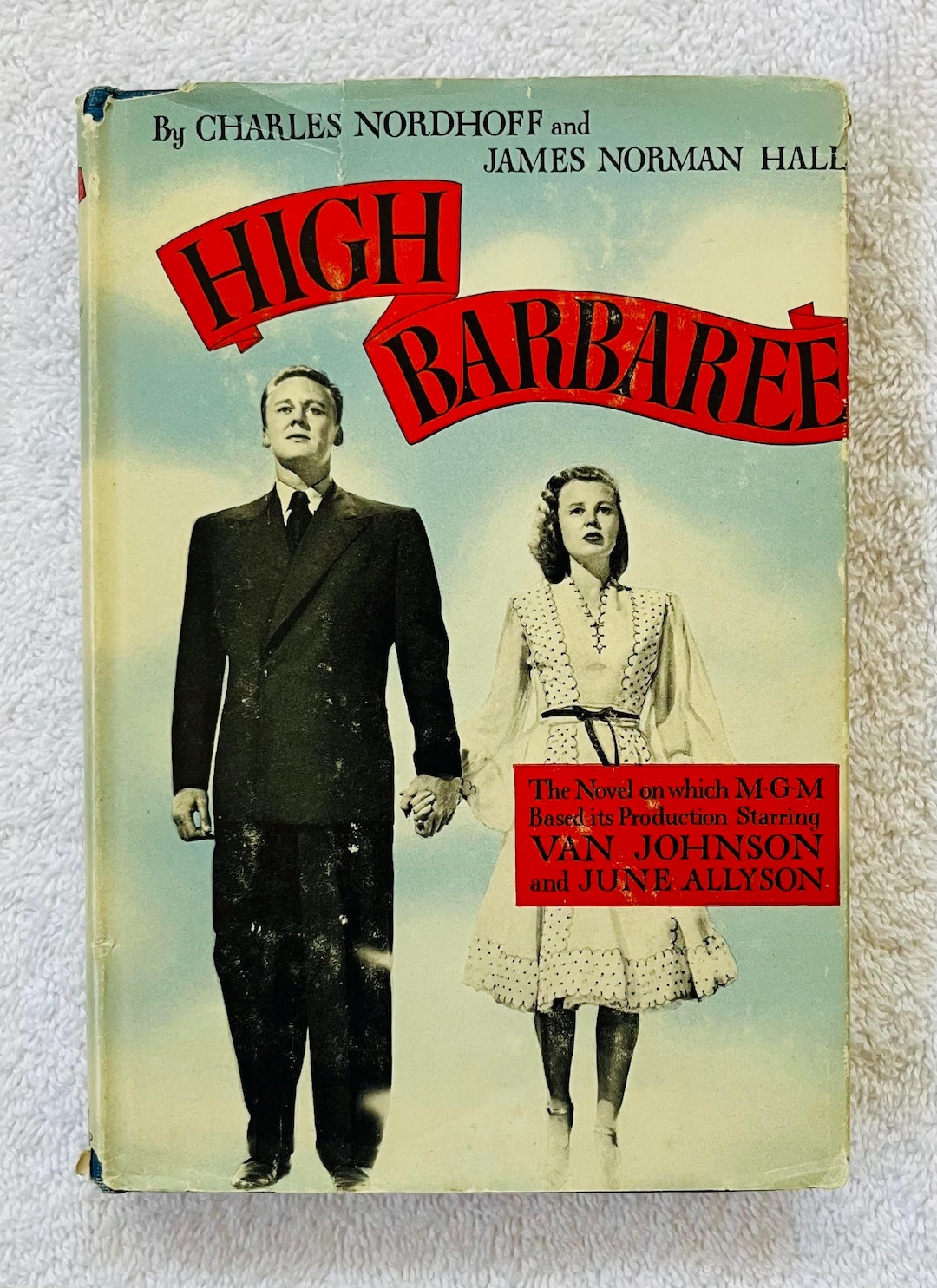 Charles NORDHOFF & James Norman HALL - the High Barbaree - 1947 Hardcover in Dj - Movie Tie-in ...