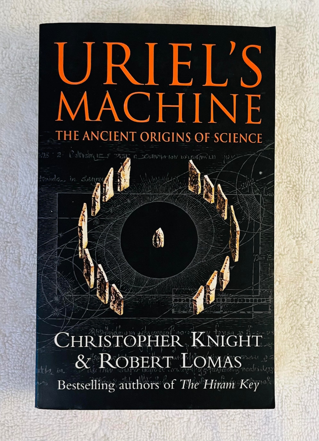 Knight & Lomas - URIEL'S MACHINE: the Ancient Origins of Science - UK ...
