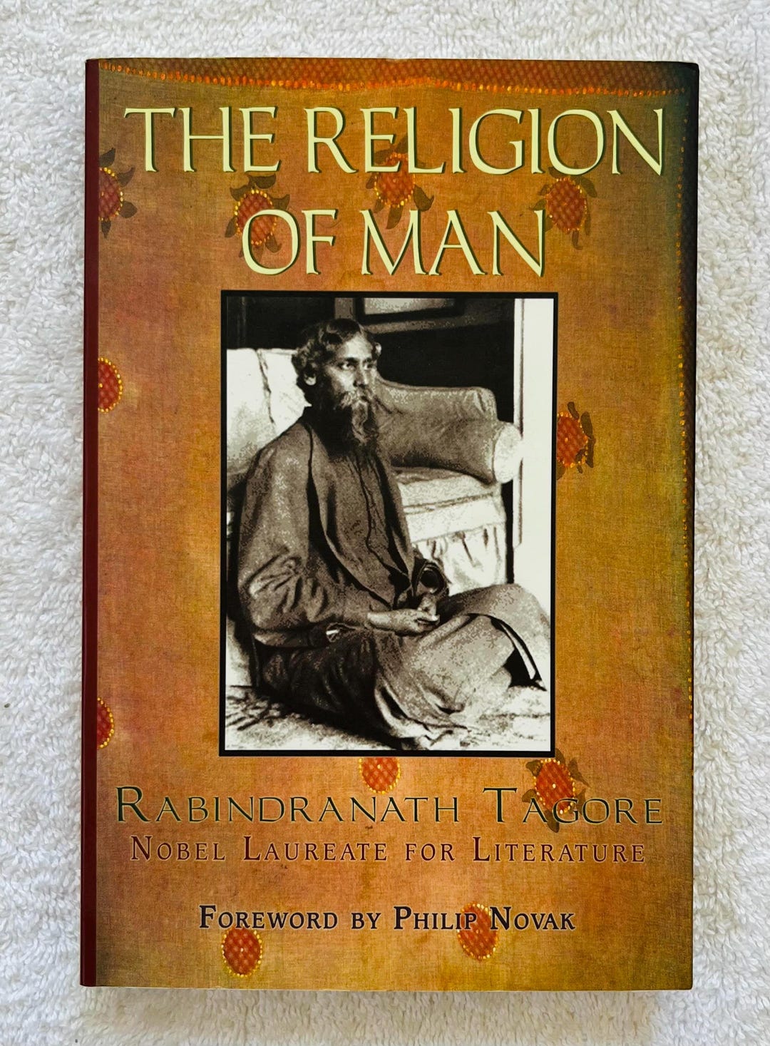 RABINDRANATH TAGORE - the Religion of Man - Soft Cover Edition - Nobel ...