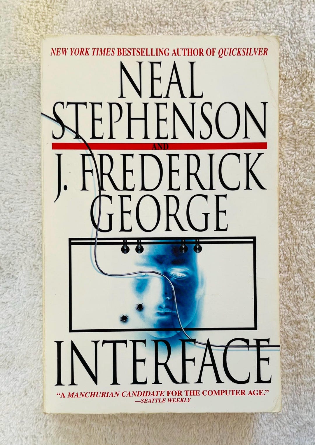 NEAL STEPHENSON and J. Frederick George - INTERFACE - Soft Cover First ...