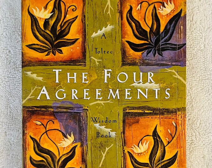 DON MIGUEL RUIZ - the Four Agreements: Toltec Wisdom - Trade Soft Cover ...