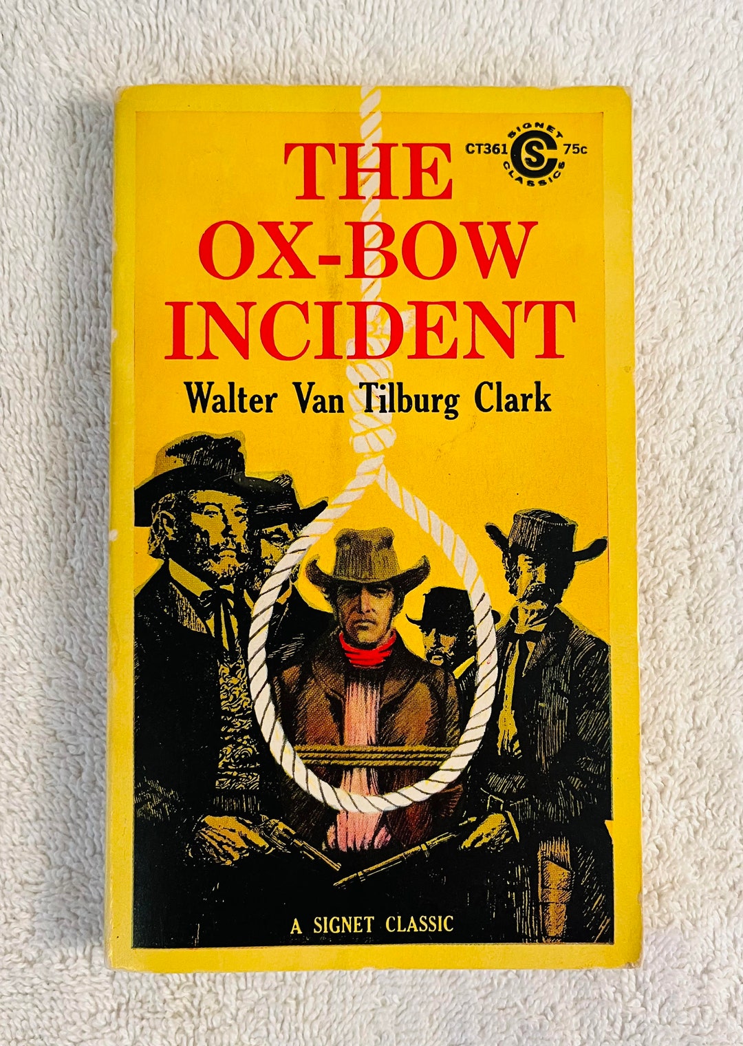 WALTER Van Tilburg CLARK the Ox-bow Incident Signet Classics Paperback ...