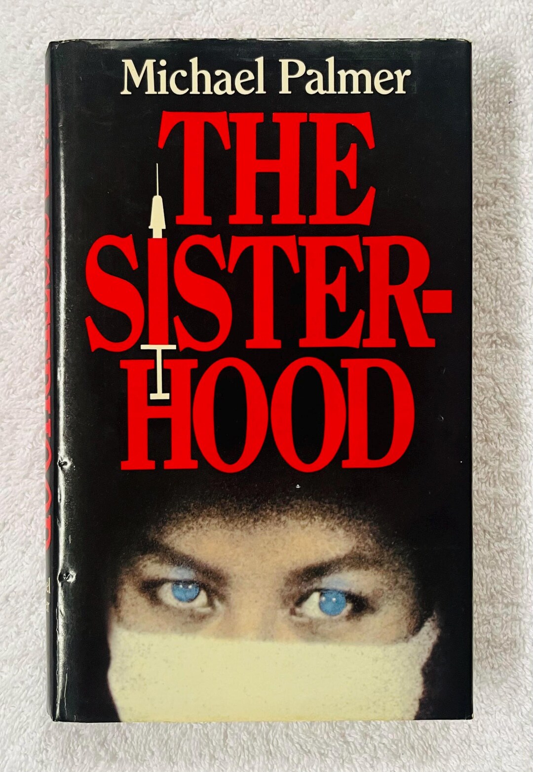 MICHAEL PALMER - the Sisterhood - 1981 SIGNED First Edition Hardcover in Dj - Medical Thriller ...