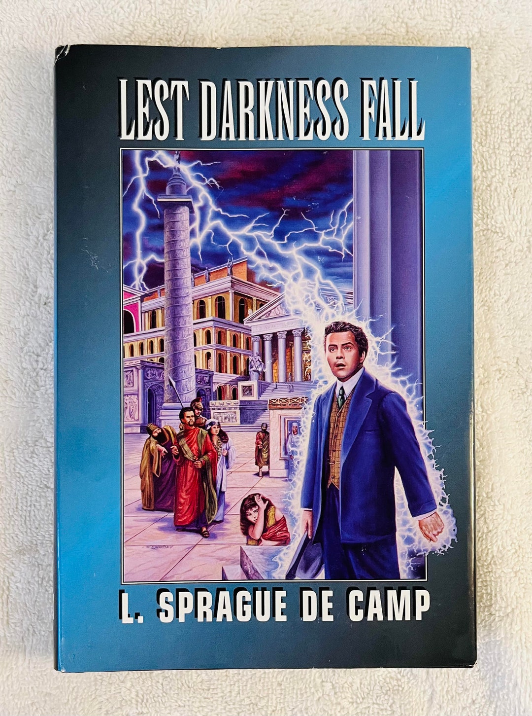 L. SPRAGUE DE CAMP - Lest Darkness Fall - Hardcover in Dj - Fantasy ...