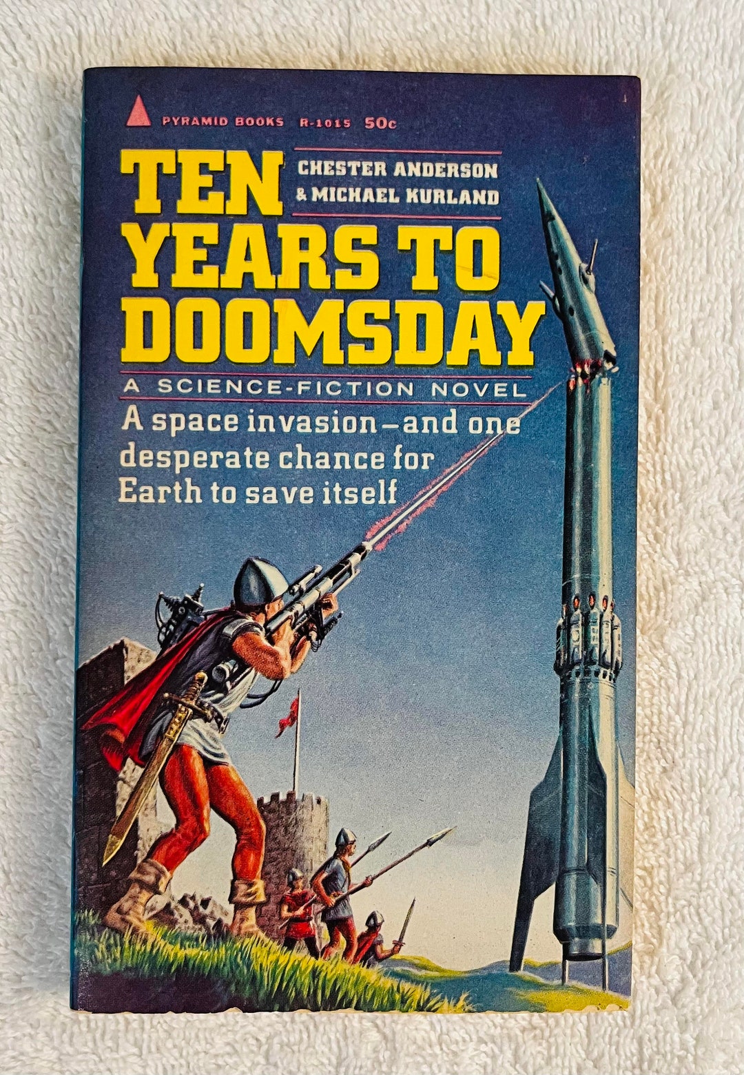 MICHAEL KURLAND and Chester ANDERSON - Ten Years to Doomsday - 1964 Sf ...