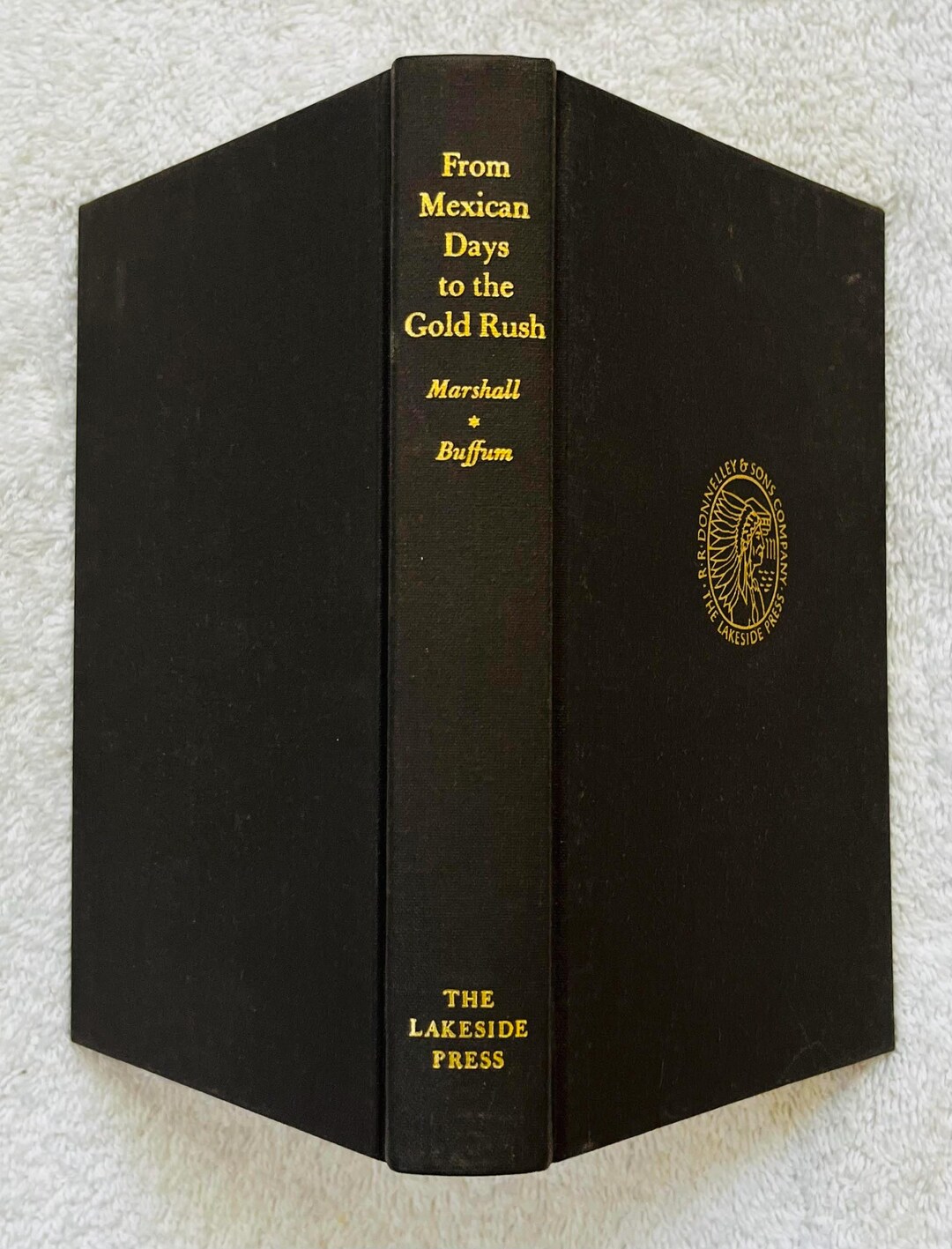 LAKESIDE CLASSICS - Doyce B. Nunis - From Mexican Days to the Gold Rush ...