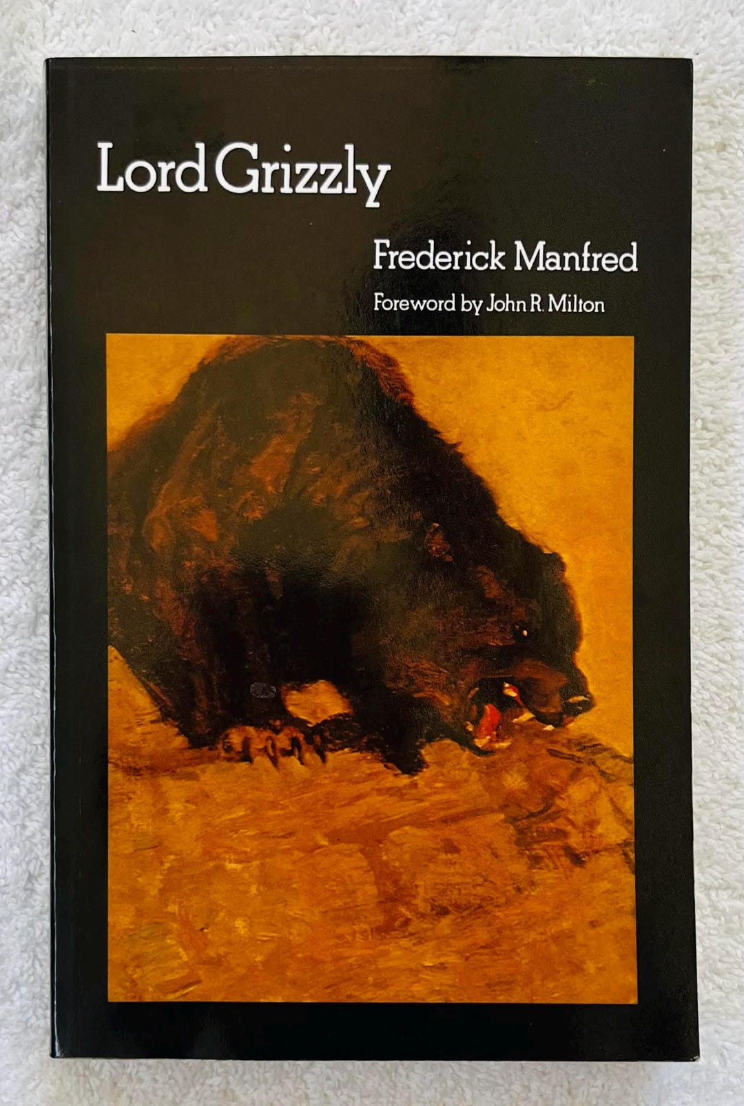 FREDERICK MANFRED - Lord Grizzly - 1983 University of Nebraska Soft ...