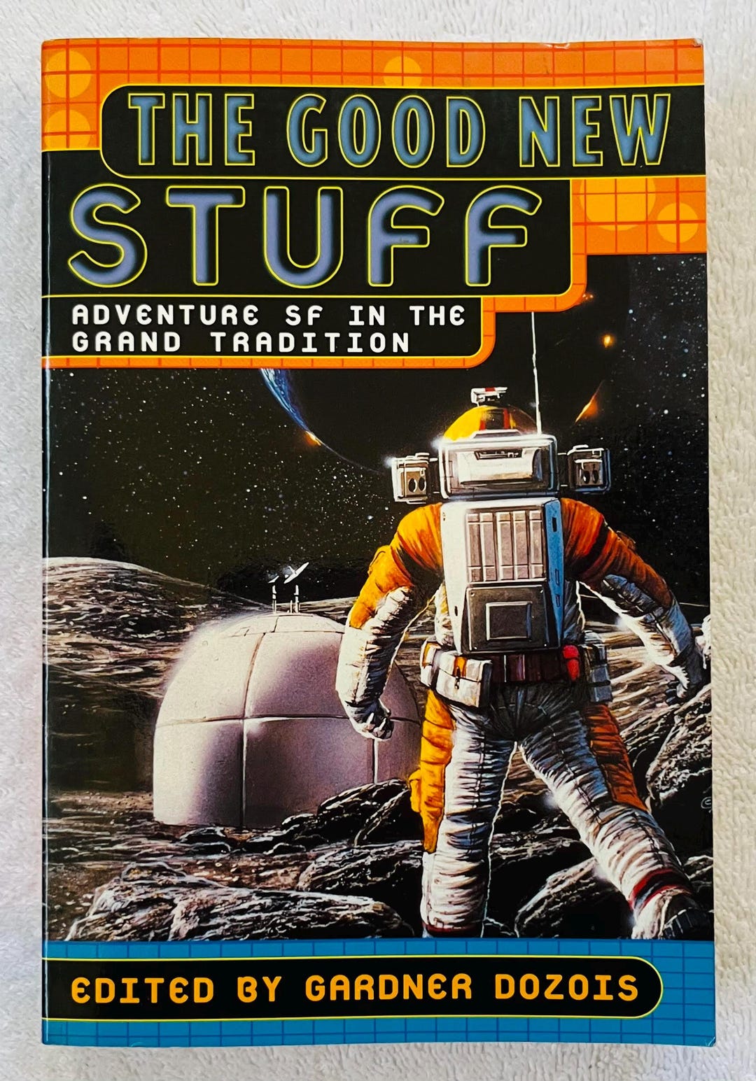 1999 SF Anthology - the Good New Stuff - Dozois - John Varley, George R ...