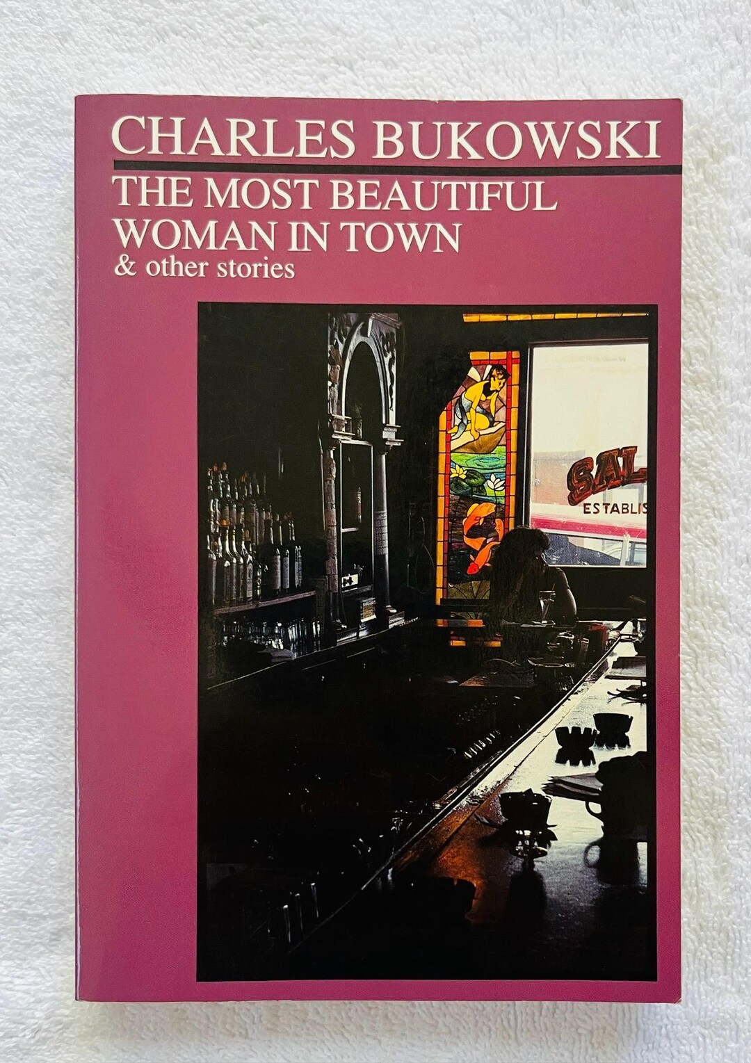 CHARLES BUKOWSKI the Most Beautiful Woman in Town & Other Stories 1988 ...