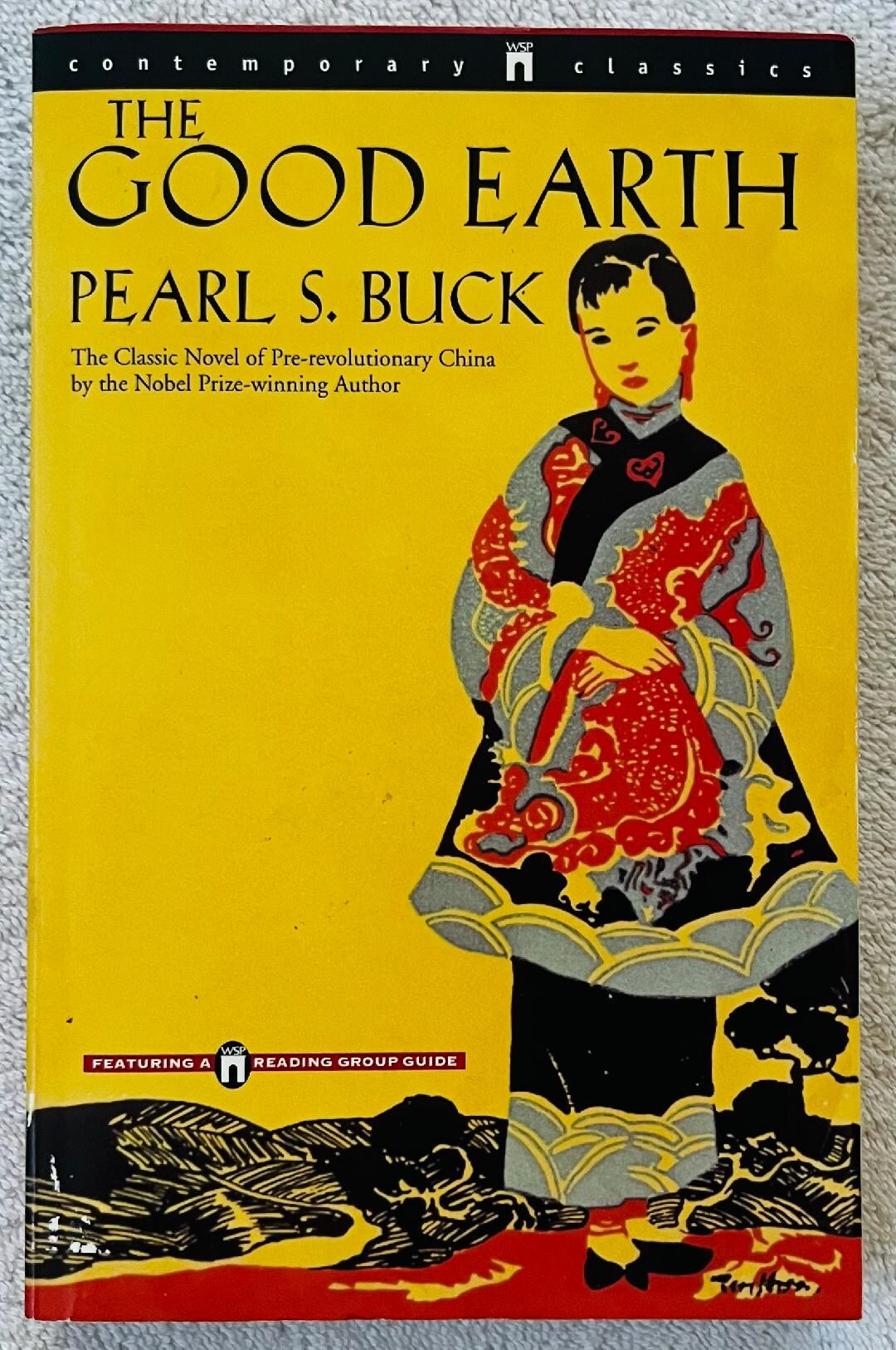 PEARL S. BUCK - the Good Earth - Soft Cover Edition of the Classic ...