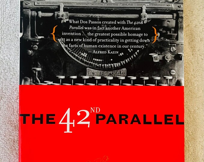 JOHN DOS PASSOS - the 42nd Parallel - Mariner Soft Cover Edition - U S ...