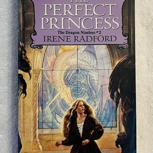 IRENE RADFORD the Perfect Princess 1995 Paperback Fantasy Dragon Nimbus ...