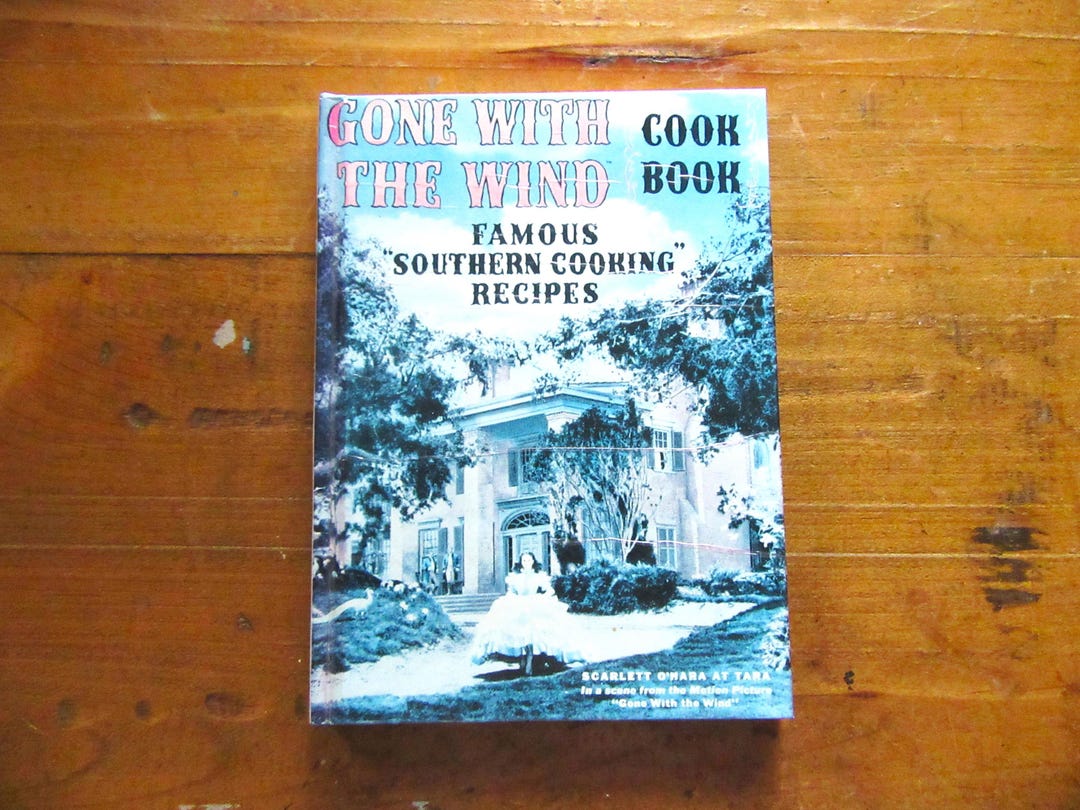VTG 1991 - "gone With the Wind Cookbook" - Famous Southern Cooking ...