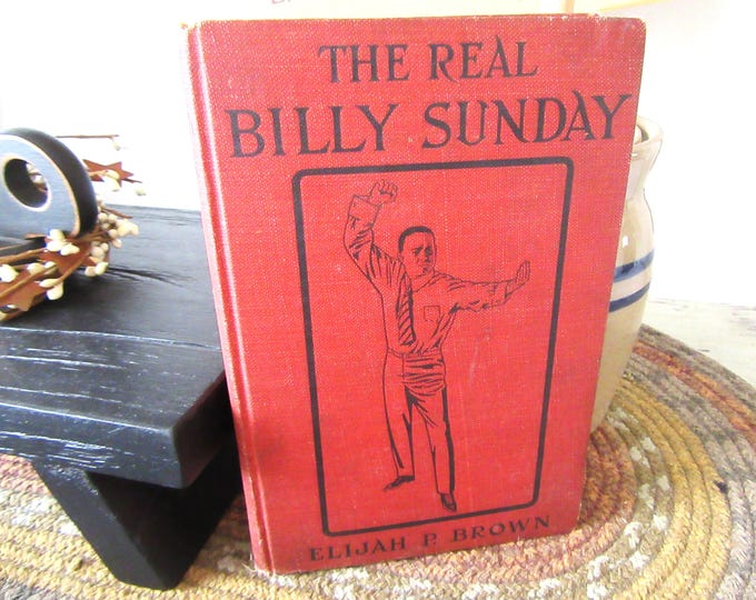 The Real Billy Sunday: 1914 Antique Hardcover Book - Etsy