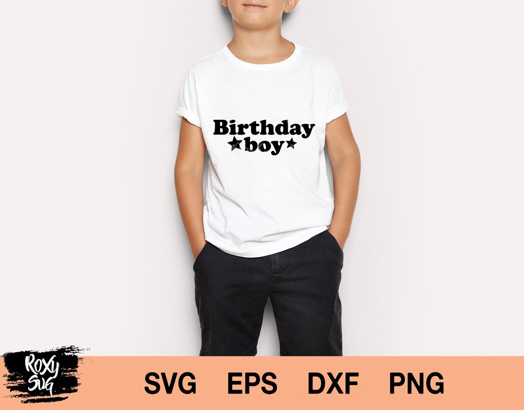 Birthday Boy SVG, Boys Birthday SVG, Quotes Svg, Svg Files for Cricut ...