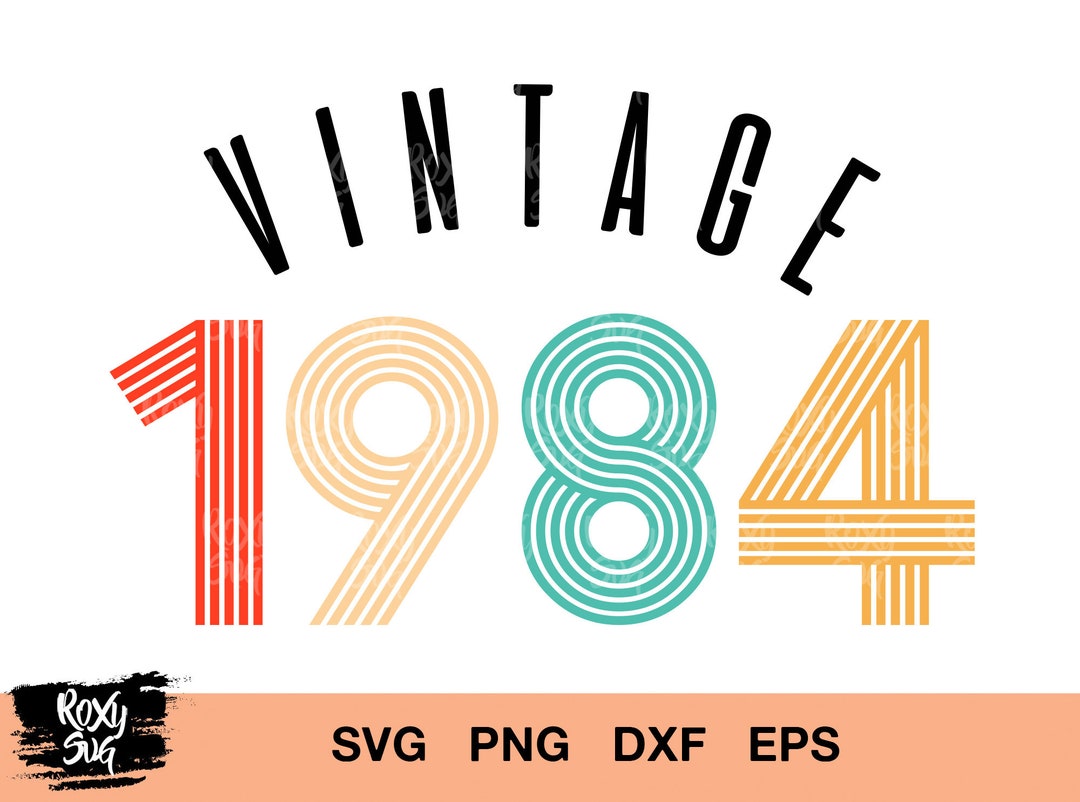 Vintage 1984 Svg, Vintage Birthday Svg, Vintage Svg, 1984 Birthday Svg ...