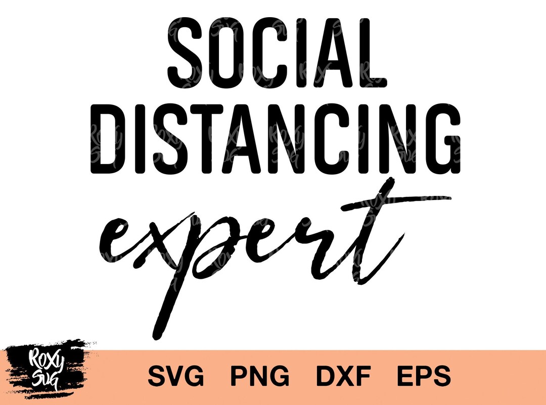 Social Distancing Expert Svg, Funny Svg, Anti-social Svg, Social ...