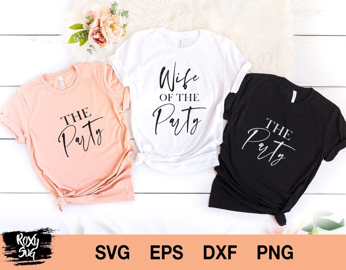 Wife of the Party Svg Wedding Svg the Party Svg Bride Svg - Etsy