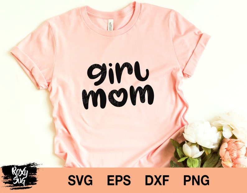 Girl Mom SVG Mama Svg Mom of Girl Svg Svg Files for Cricut - Etsy