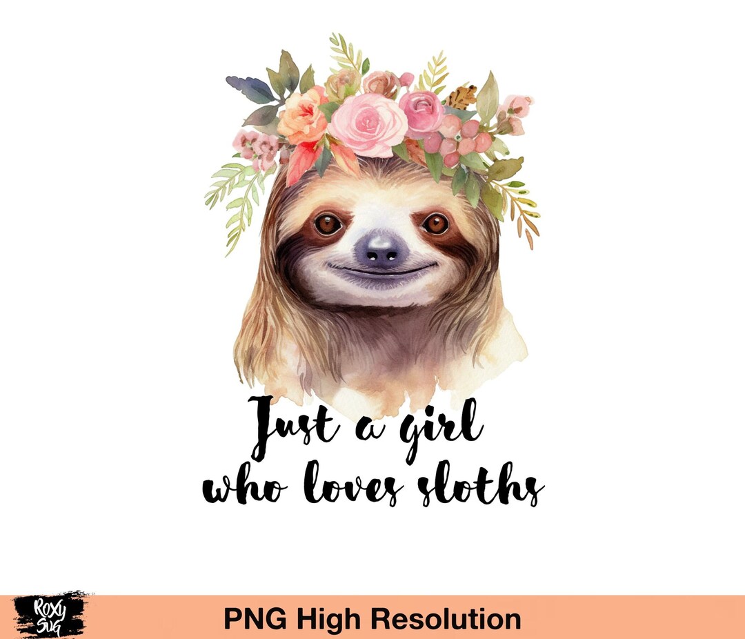 Sloth on Tree With Flowers, Sublimation Designs Download, Just a Girl ...
