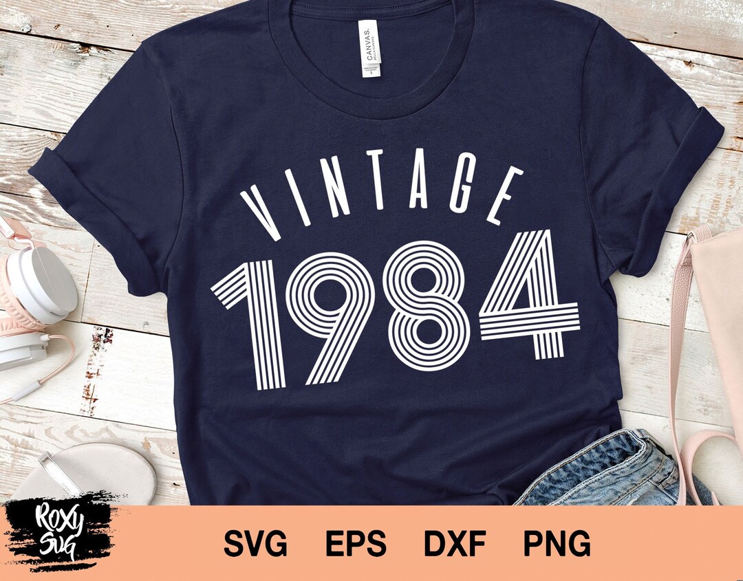 Vintage 1984 Svg, Vintage Birthday Svg, Vintage 1984, 1984 Birthday Svg ...