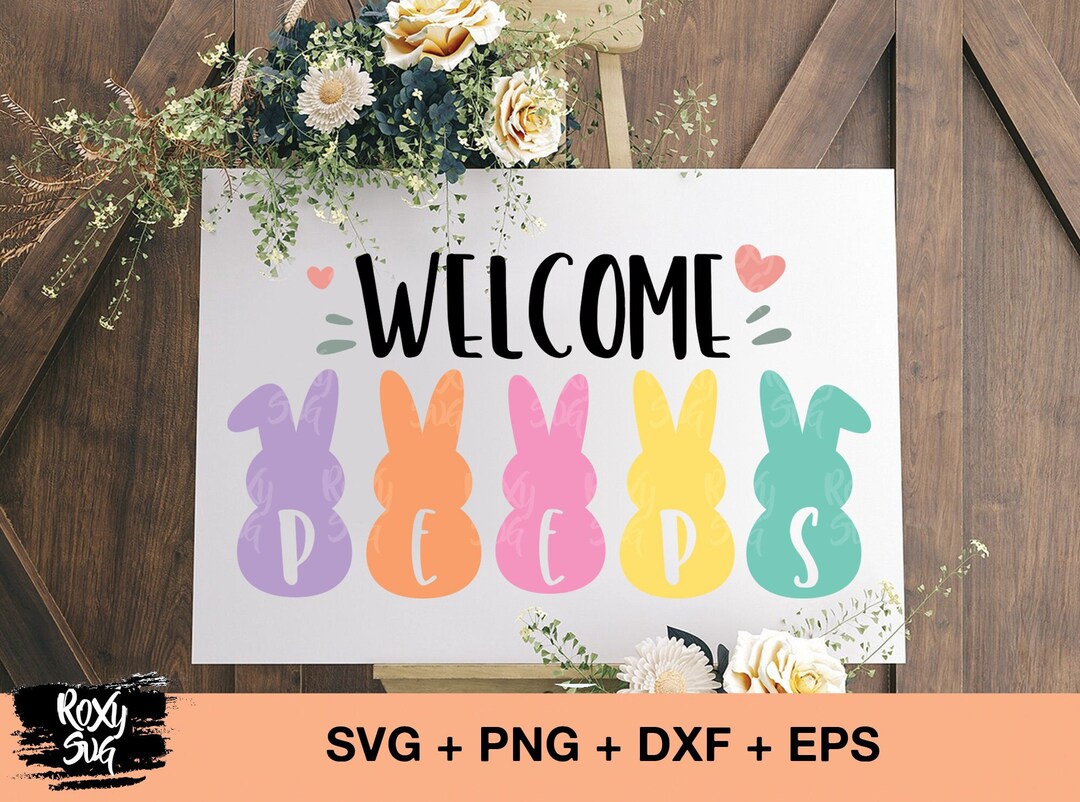 Welcome Peeps Svg Png, Easter Bunny SVG, Peeps SVG, Easter Svg, Welcome ...