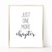 Just One More Chapter Sign Book Lover Gifts Reading Quotes - Etsy