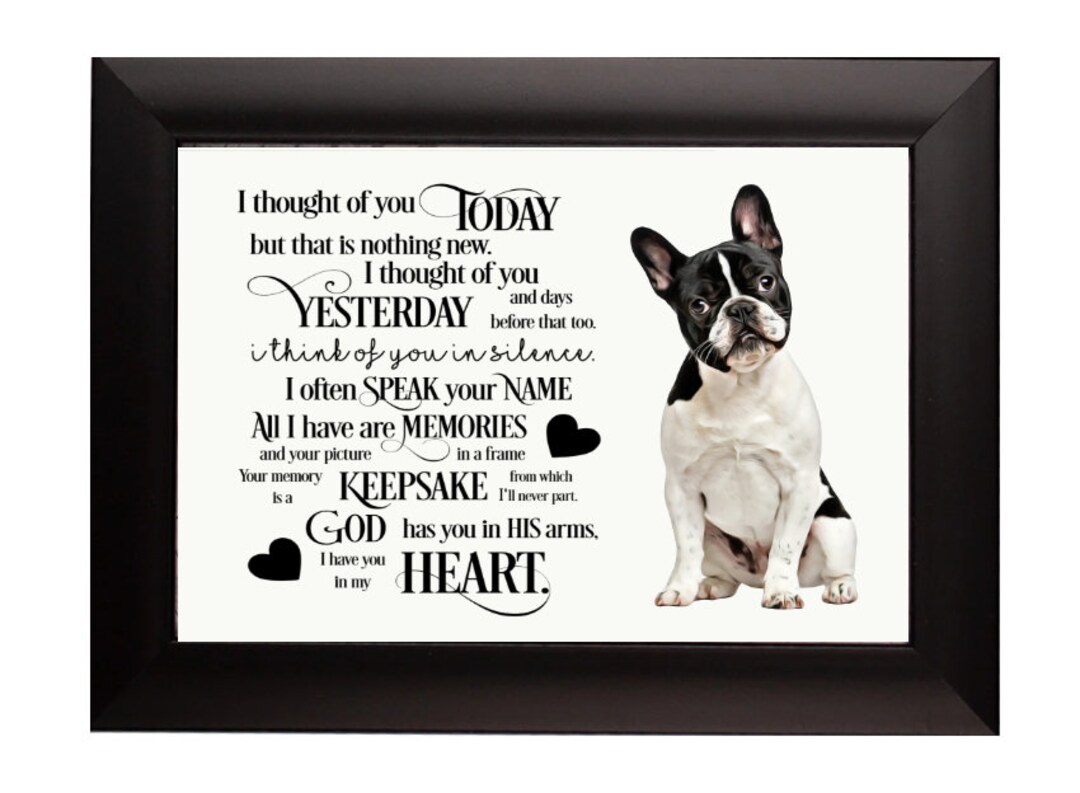 French Bulldog Black & White RIP Photo Frame 6 X 4 Inches I Thought of ...