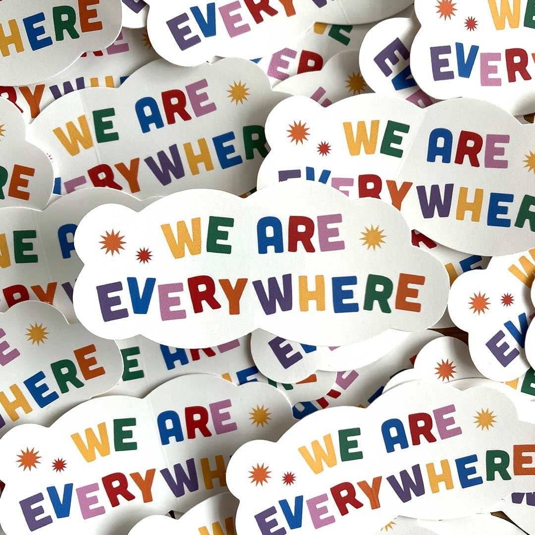 We Are Everywhere Sticker | Queer Pride Sticker - Etsy