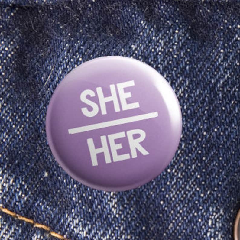 She Her Pronoun Badge Gender Pronouns Pin She Her Button | Etsy