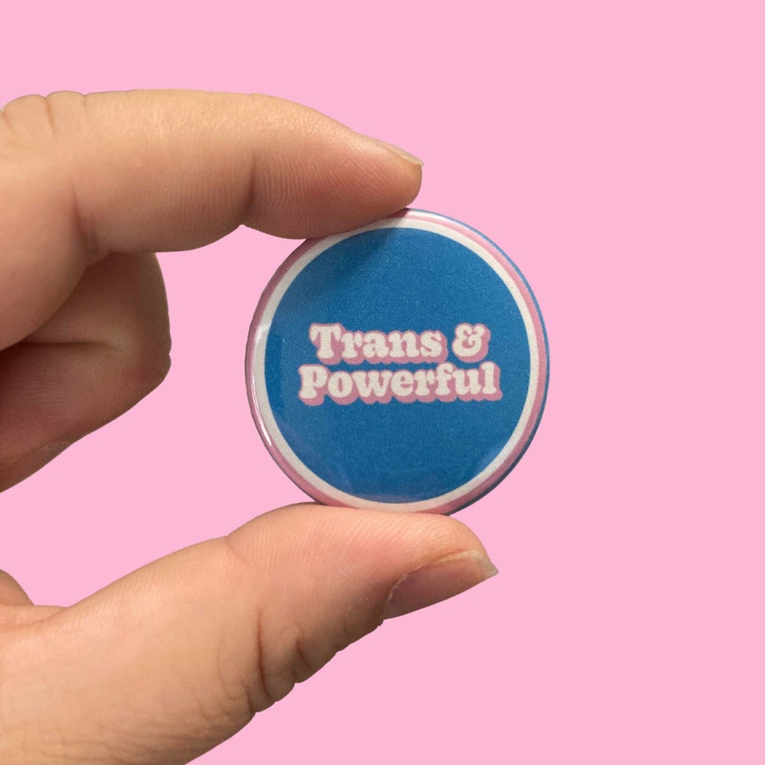 Trans & Powerful Transgender Pride Badge Trans Pride Button - Etsy
