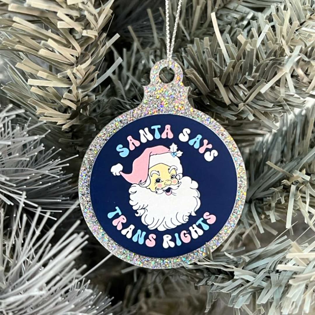 Santa Says Trans Rights Glitter Christmas Bauble: LGBTQIA+ Xmas Tree ...