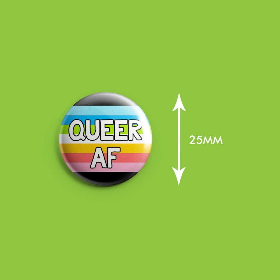 Queer Pride Badge Queer AF 25mm Button Badge Queer Gifts | Etsy UK