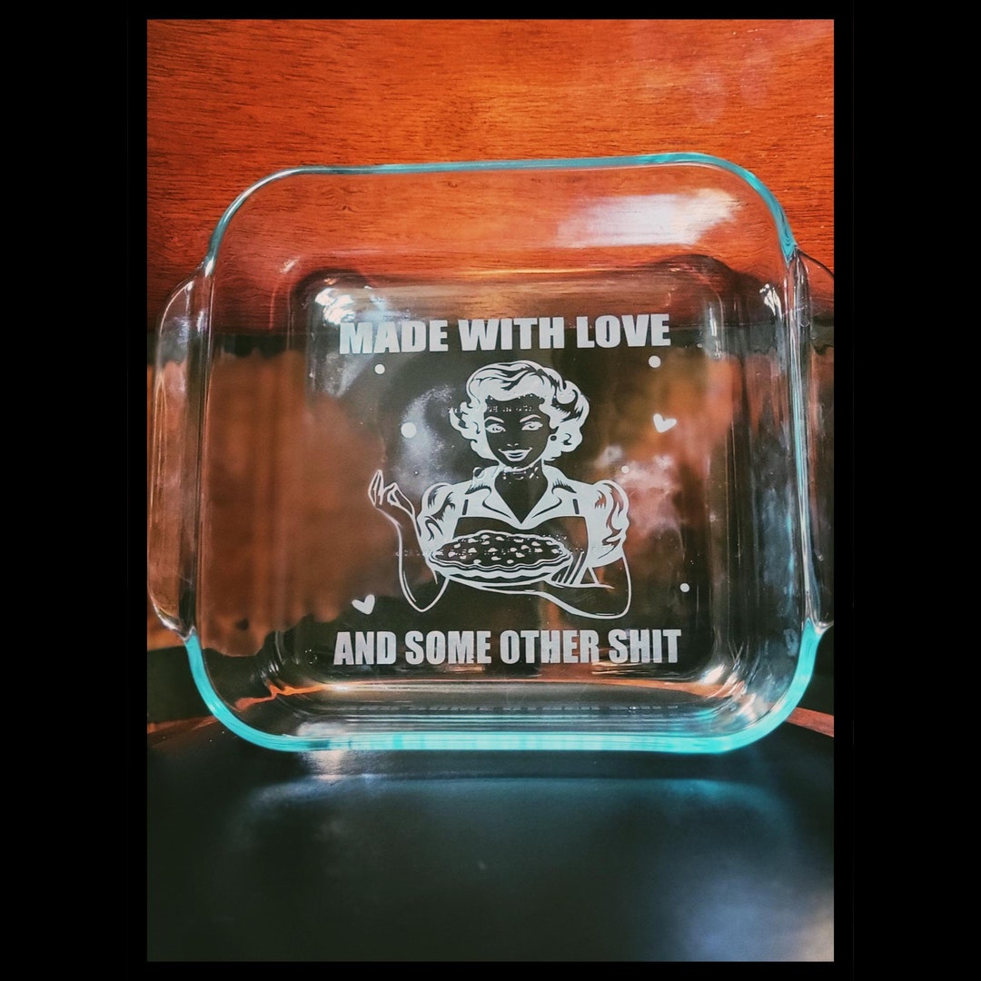 Retro Made With Love and Other Shit Etched Baking Dish/ Baking Gift ...
