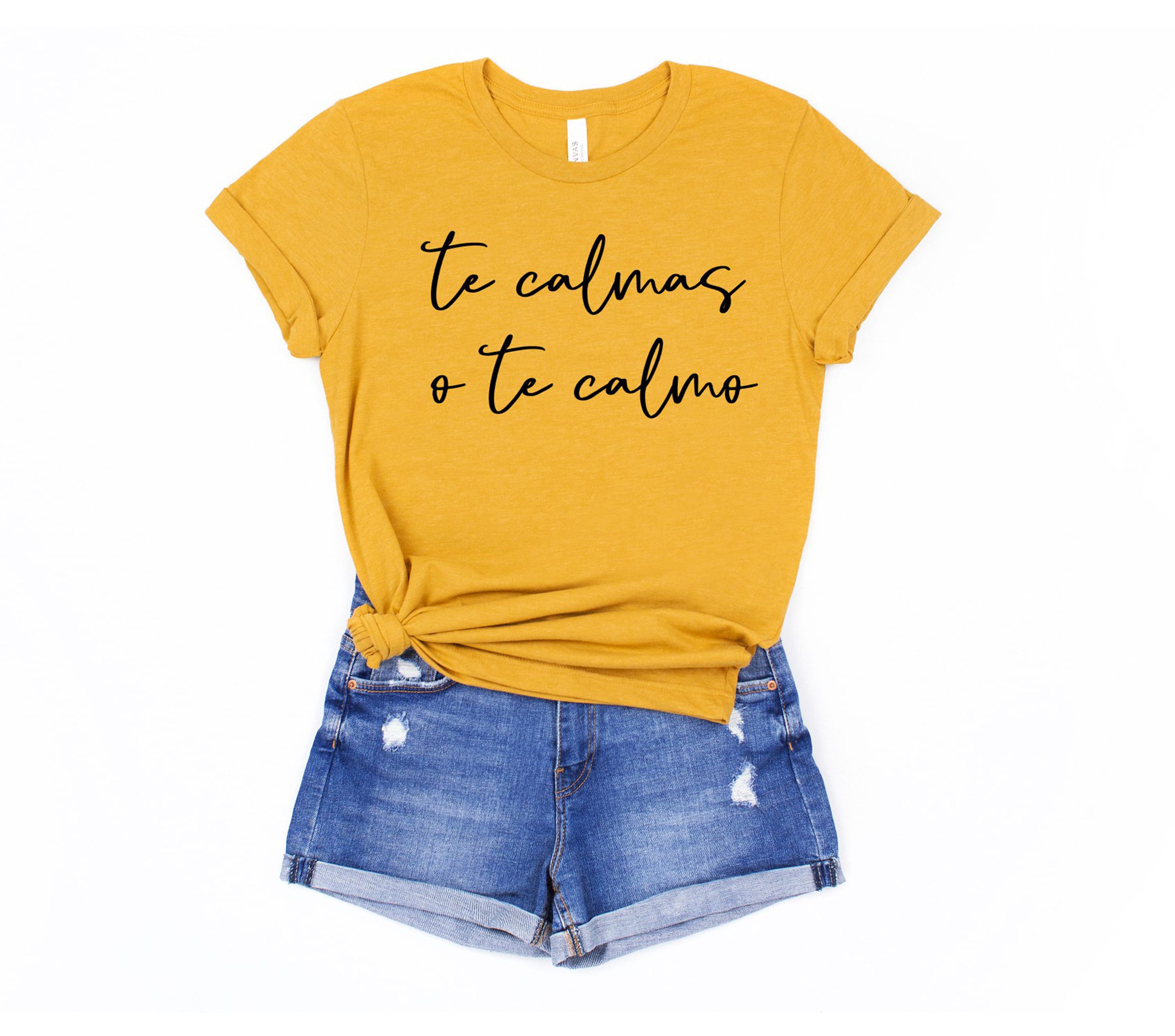 Te Calmas O Te Calmo ~ T-shirt - Etsy
