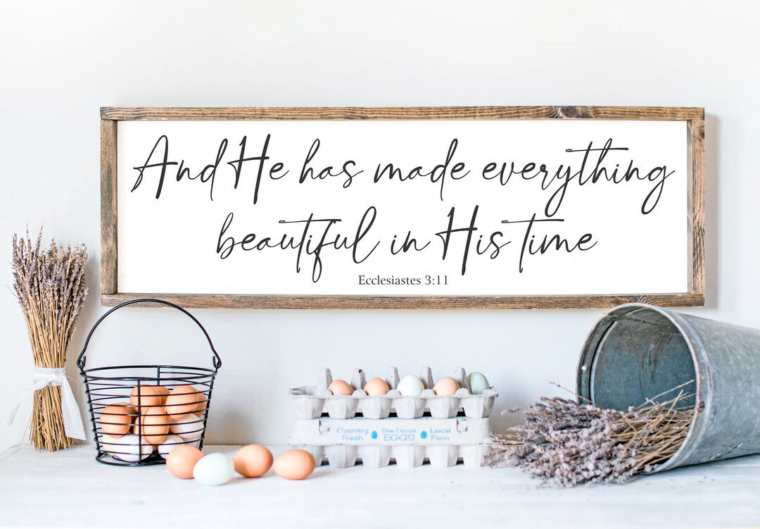 Ecclesiastes 3:11 and He Has Made Everything Beautiful in His Time Pine ...