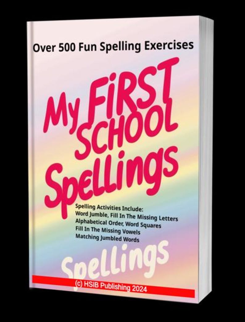 My First School Spellings Book Unlock the Joy of Learning With Over 500 ...