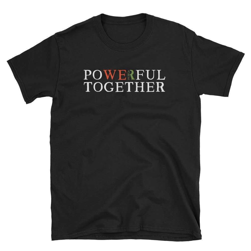 We Are Powerful Together Short-sleeve Unisex T-shirt - Etsy